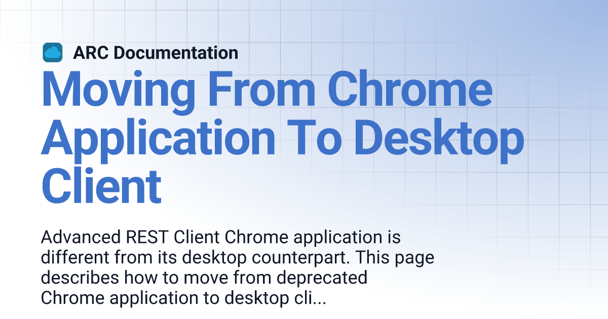 Moving From Chrome Application To Desktop Client | ARC Documentation