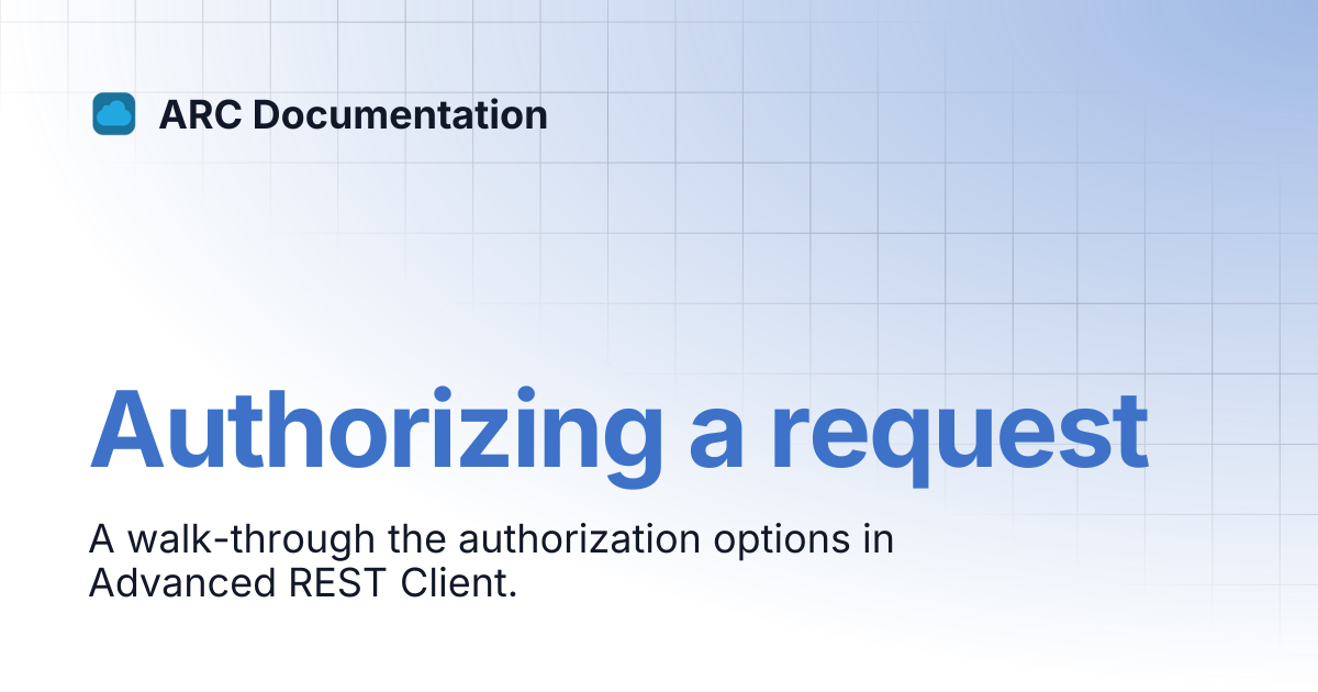 Authorizing a request | ARC Documentation